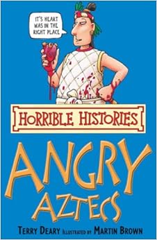 The Angry Aztecs (Horrible Histories): Amazon.co.uk: Terry Deary ...