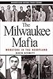Milwaukee Mafia (Images of America): Gavin Schmitt: 9780738594439 ...
