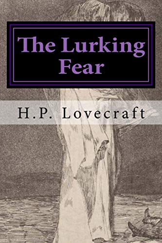 The Lurking Fear: Lovecraft, H. P.: 9781977563149: Amazon.com: Books
