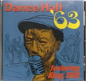 King Stitt - Dance Hall '63 Featuring King Stitt - Amazon.com Music