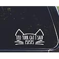 Amazon.com - Tell Your Cat I Said PsPsPs Sticker for Cars Funny Car ...