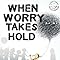 When Worry Takes Hold: Haske, Liz, Nam, Insong: 9780999441503: Amazon ...