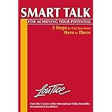 Smart Talk for Achieving Your Potential: 5 Steps to Get You from Here ...