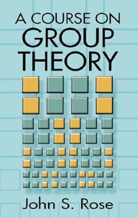 A Course on Group Theory (Dover Books on Mathematics) Revised ed., John ...