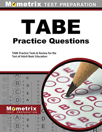 TABE Practice Questions: TABE Practice Tests & Exam Review for the Test ...