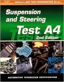 ASE Test Prep Series -- Automobile (A4): Automotive Suspension and ...