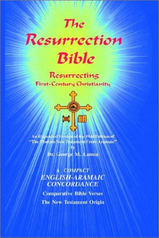 The Resurrection Bible: Lamsa, George M.: 9780967598949: Amazon.com: Books