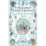 Madame Pamplemousse and the Enchanted Sweet Shop: Kingfisher, Rupert ...