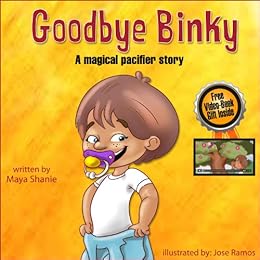 Children's book: "Goodbye Binky"-A magical Pacifier Story: children's ...