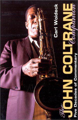 The John Coltrane Companion: Five Decades of Commentary (Companion ...