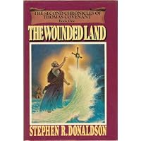 Amazon.com: The Wounded Land (The Second Chronicles of Thomas Covenant ...