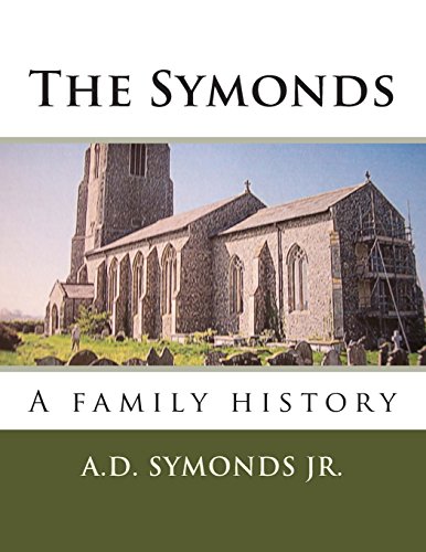 The Symonds a Family History: Symonds Jr., A. D.: 9781489540744: Amazon ...
