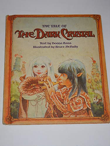 The Tale of the Dark Crystal: Bass, Donna, McNally, Bruce ...