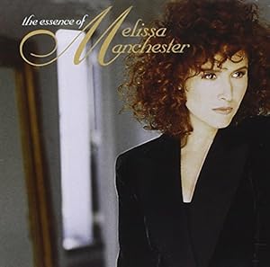 Melissa Manchester - The Essence Of Melissa Manchester - Amazon.com Music