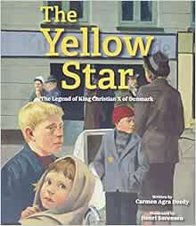 The Yellow Star: The Legend of King Christian X of Denmark: Deedy ...