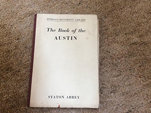The Book of the Austin : A practical handbook covering A40, A70, A90 ...