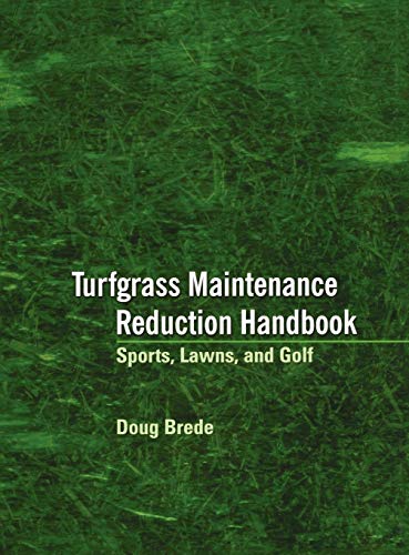 Turfgrass Maintenance Reduction Handbook: Sports, Lawns, and Golf ...