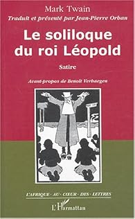 Le soliloque du roi Léopold - Mark Twain - Babelio