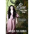 Eve: Eden's Exiles Trilogy (Volume 1): Van Orman, Sharon: 9781973861058 ...