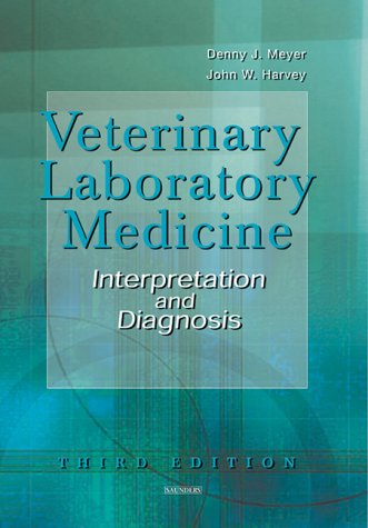 Veterinary Laboratory Medicine: Interpretation and Diagnosis ...