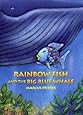 Rainbow Fish and the Big Blue Whale: Marcus Pfister: 9783314016691 ...