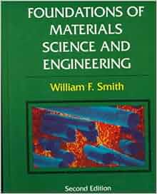 Foundations of Materials Science and Engineering: William F. Smith ...