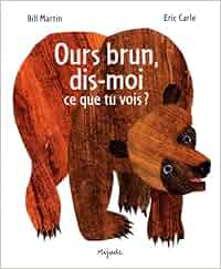 Ours brun, dis-moi ce que tu vois ?: Bill Martin: 9782871428459: Books ...