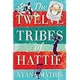 The Twelve Tribes of Hattie (Oprah's Book Club 2.0) : Ayana Mathis ...