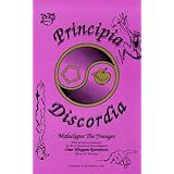 Principia Discordia *OP: Jackson, Steve, Hackard, Andrew, Pearcy, Derek ...