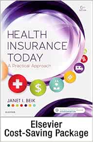 Health Insurance Today - Text and Workbook Package: A Practical ...