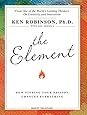 Finding Your Element: How to Discover Your Talents and Passions and ...