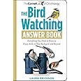 The Bird Watching Answer Book: Everything You Need to Know to Enjoy ...