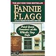 Fried Green Tomatoes at the Whistlestop Cafe: Flagg, Fannie ...