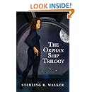 The Orphan Ship Trilogy - Kindle edition by Sterling R. Walker ...