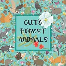 Cute Forest Animals: A Book with Illustrations for Children. The ...