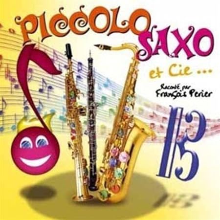 Piccolo Saxo - Piccolo Saxo Et Cie - Amazon.com Music