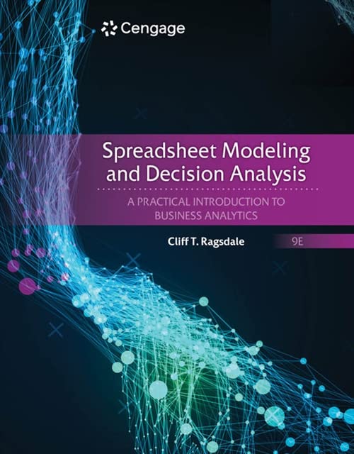Spreadsheet Modeling and Decision Analysis: A Practical Introduction to ...