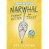 Narwhal: Unicorn of the Sea (A Narwhal and Jelly Book #1): Ben Clanton ...