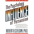 Amazon.com: Influence: The Psychology of Persuasion: 9780688128166 ...