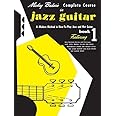 Mickey Baker's Complete Course in Jazz Guitar: Book 1 (Ashley ...