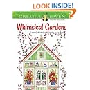 Creative Haven Whimsical Gardens Coloring Book (Creative Haven Coloring ...