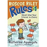 Roscoe Riley Rules #1: Never Glue Your Friends to Chairs: Applegate ...