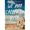 We Are Called to Rise: A Novel: McBride, Laura: 9781476738963: Amazon ...