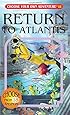Return to Atlantis (Choose Your Own Adventure #18): R. A. Montgomery ...