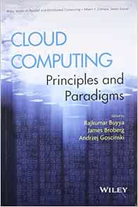 Cloud Computing: Principles and Paradigms: Rajkumar Buyya ...