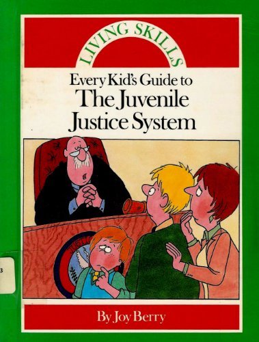 Every Kid's Guide to the Juvenile Justice System (Reading Level N ...