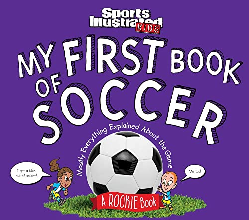 My First Book of Soccer: A Rookie Book (A Sports Illustrated Kids Book ...