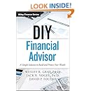 DIY Financial Advisor: A Simple Solution to Build and Protect Your ...