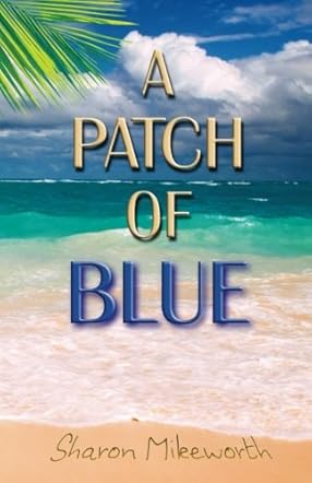 Book review of A Patch Of Blue - Readers' Favorite: Book Reviews and ...