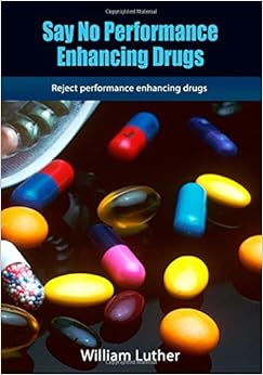 Say no to performance enhancing drugs: Reject performance enhancing ...